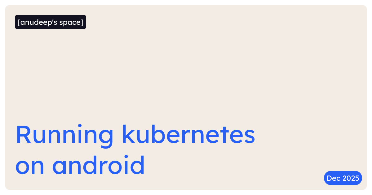 Running kubernetes on android